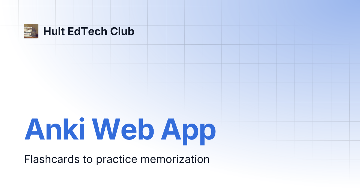 Anki Web App | Hult EdTech Club