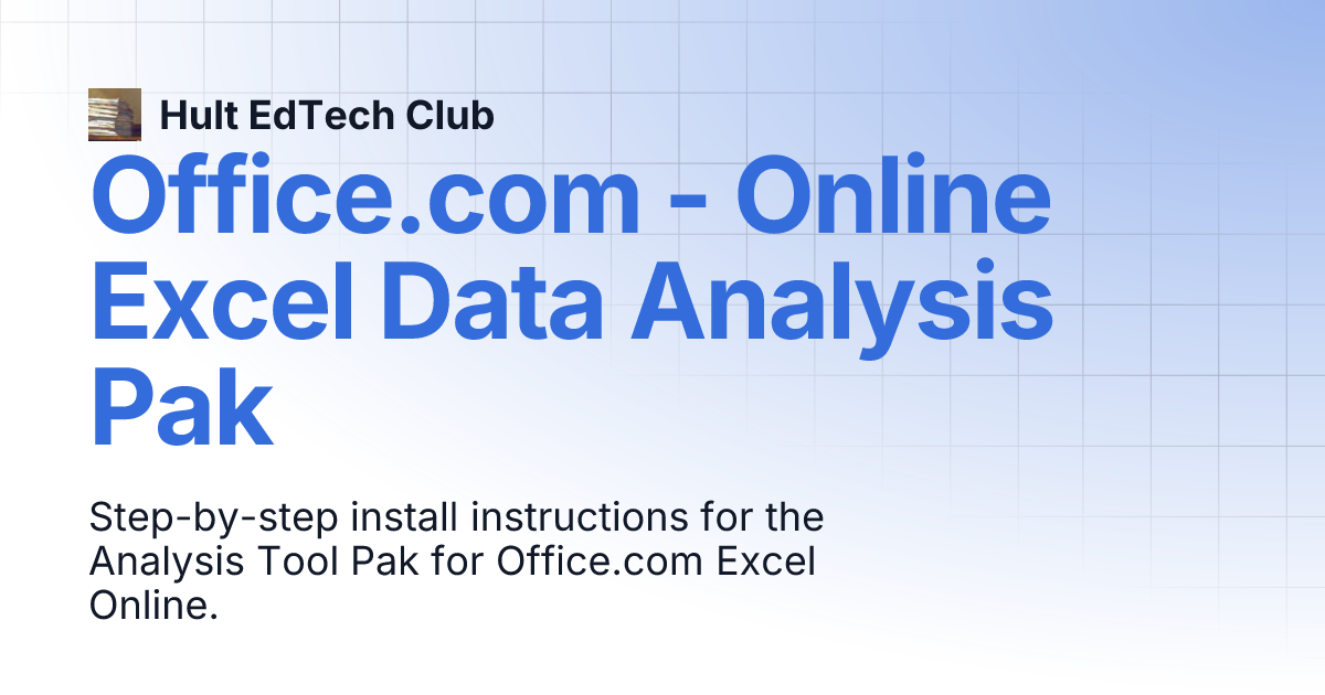 Office.com - Online Excel Data Analysis Pak | Hult EdTech Club