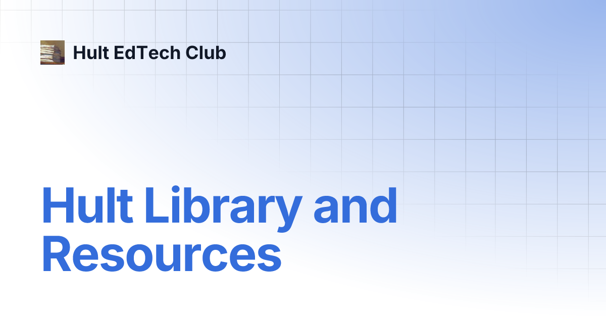 Hult Library and Resources | Hult EdTech Club