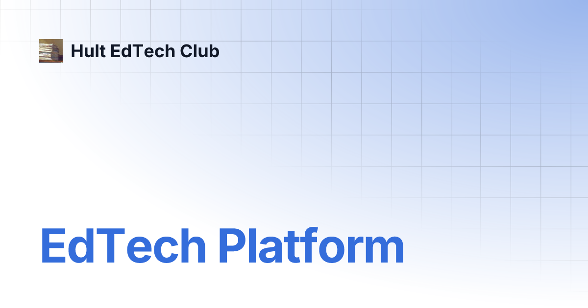 EdTech Platform | Hult EdTech Club
